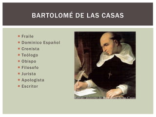 Bartolomé de las casas | PPTX