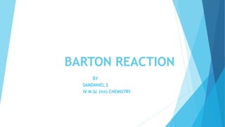 BARTON REACTION.pptx