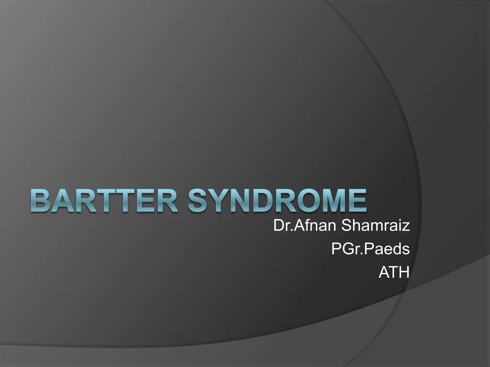 Bartter syndrome | PPT