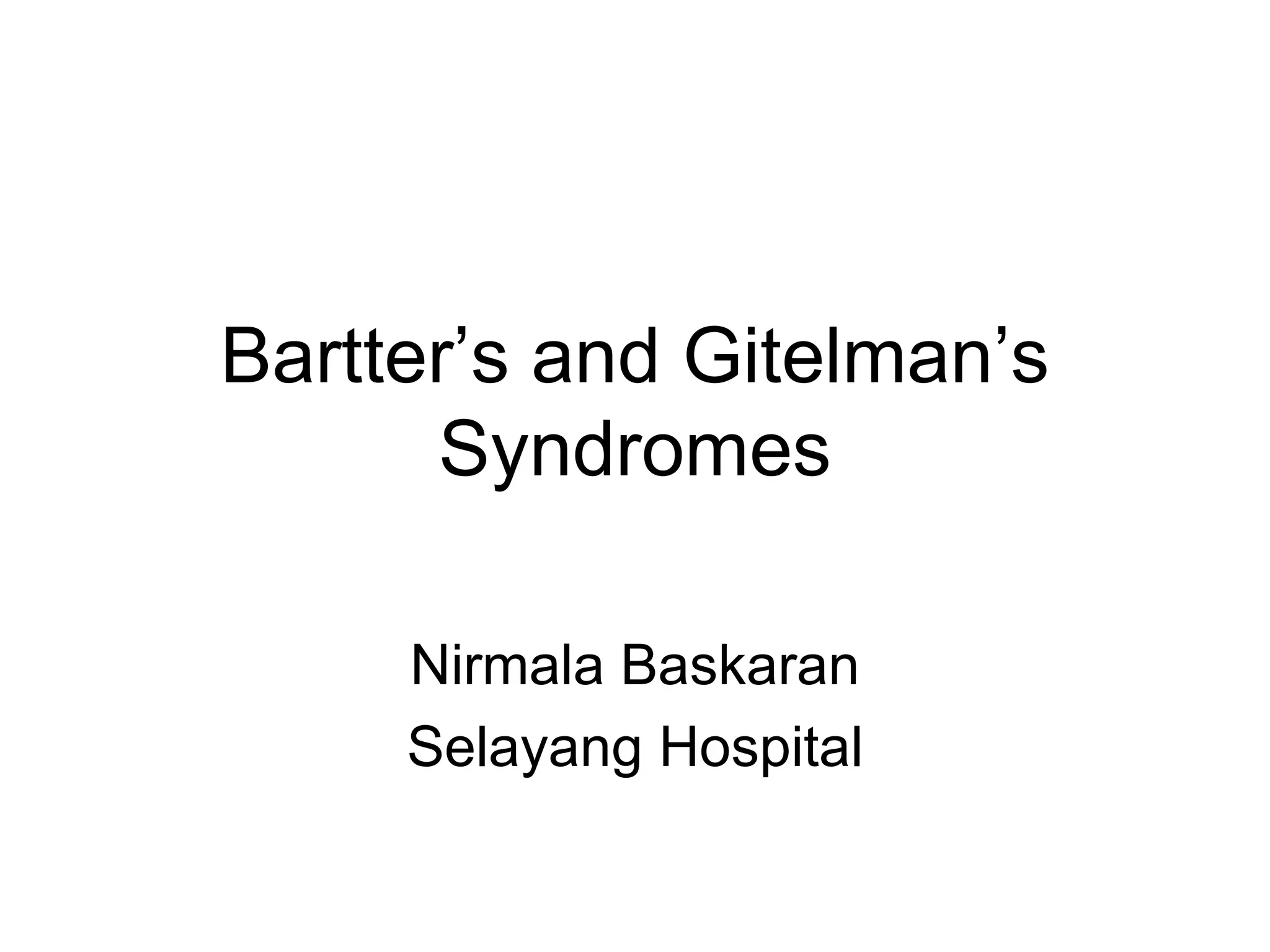 Bartter’S And Gittleman’S Syndromes | PPT