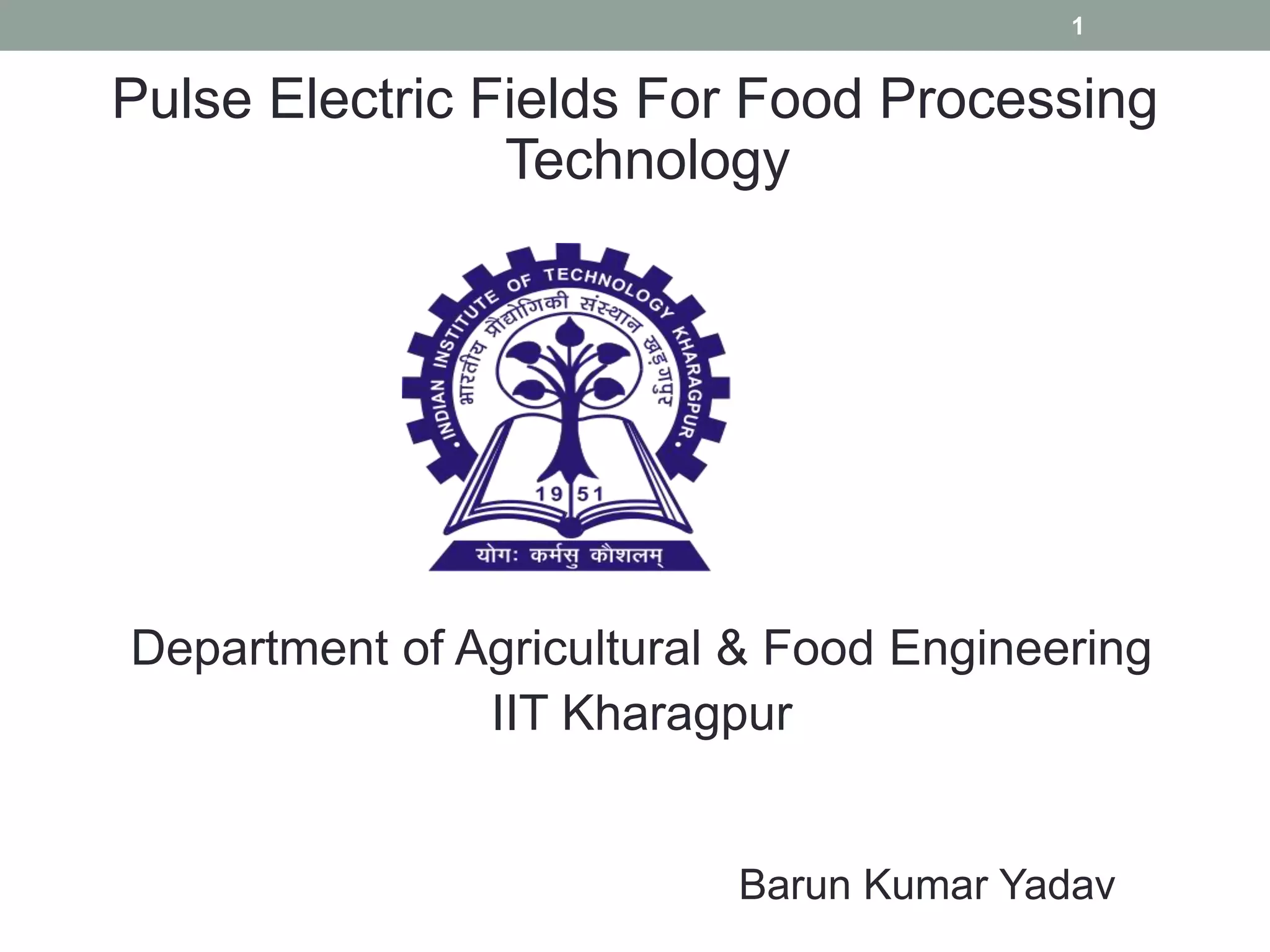 pulse electric field for food processing technology | PPTX