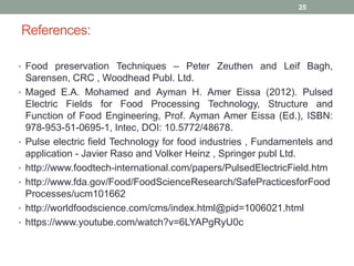 pulse electric field for food processing technology | PPTX