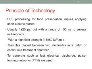 pulse electric field for food processing technology | PPTX