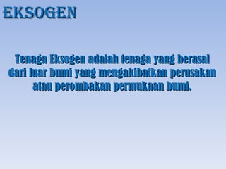 PPT IPS BARU PPT tenaga-eksogen-IPS-7.ppt