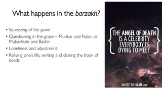 What happens in the barzakh? (Hereafter, Islamic belief, afterlife) | PPTX