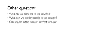 What happens in the barzakh? (Hereafter, Islamic belief, afterlife) | PPTX