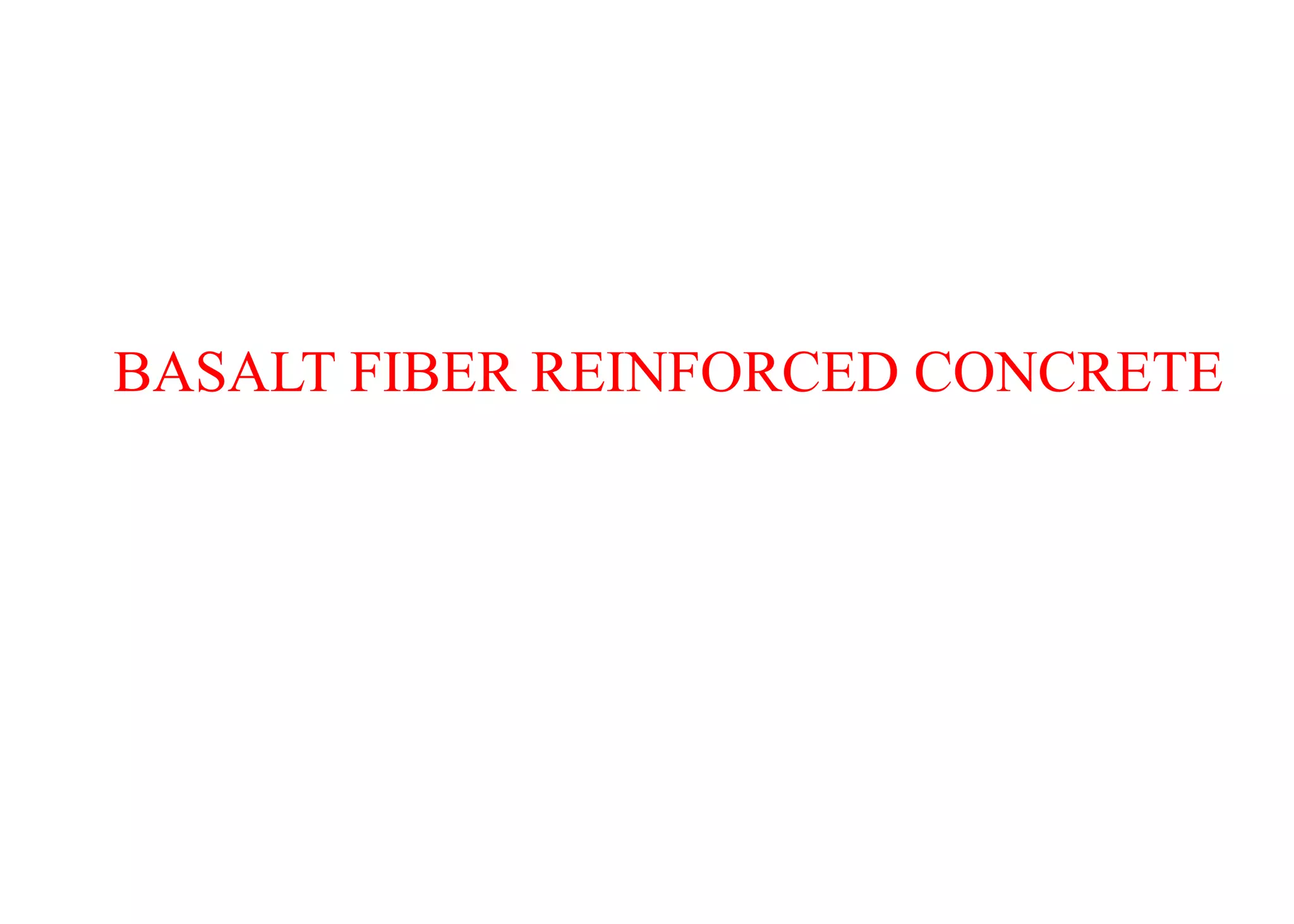 Basalt fiber reinforced concrete | PPTX