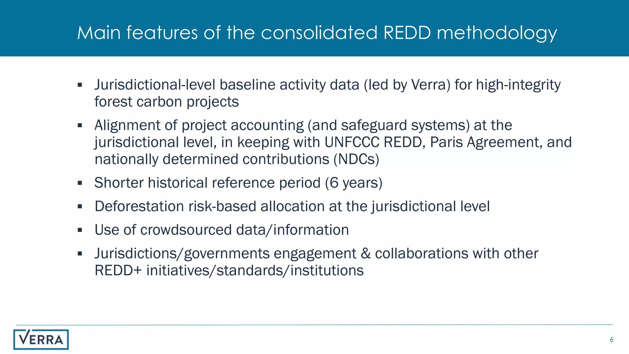 Verra’s Consolidated REDD methodology for high-integrity forest carbon ...