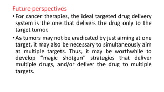 Tumor targeting drug delivery systems by basant | PPTX