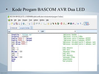 BASCOM AVR Dua LED | PPT