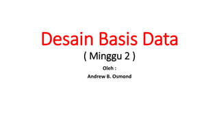 Desain Basis Data (2) | PPT