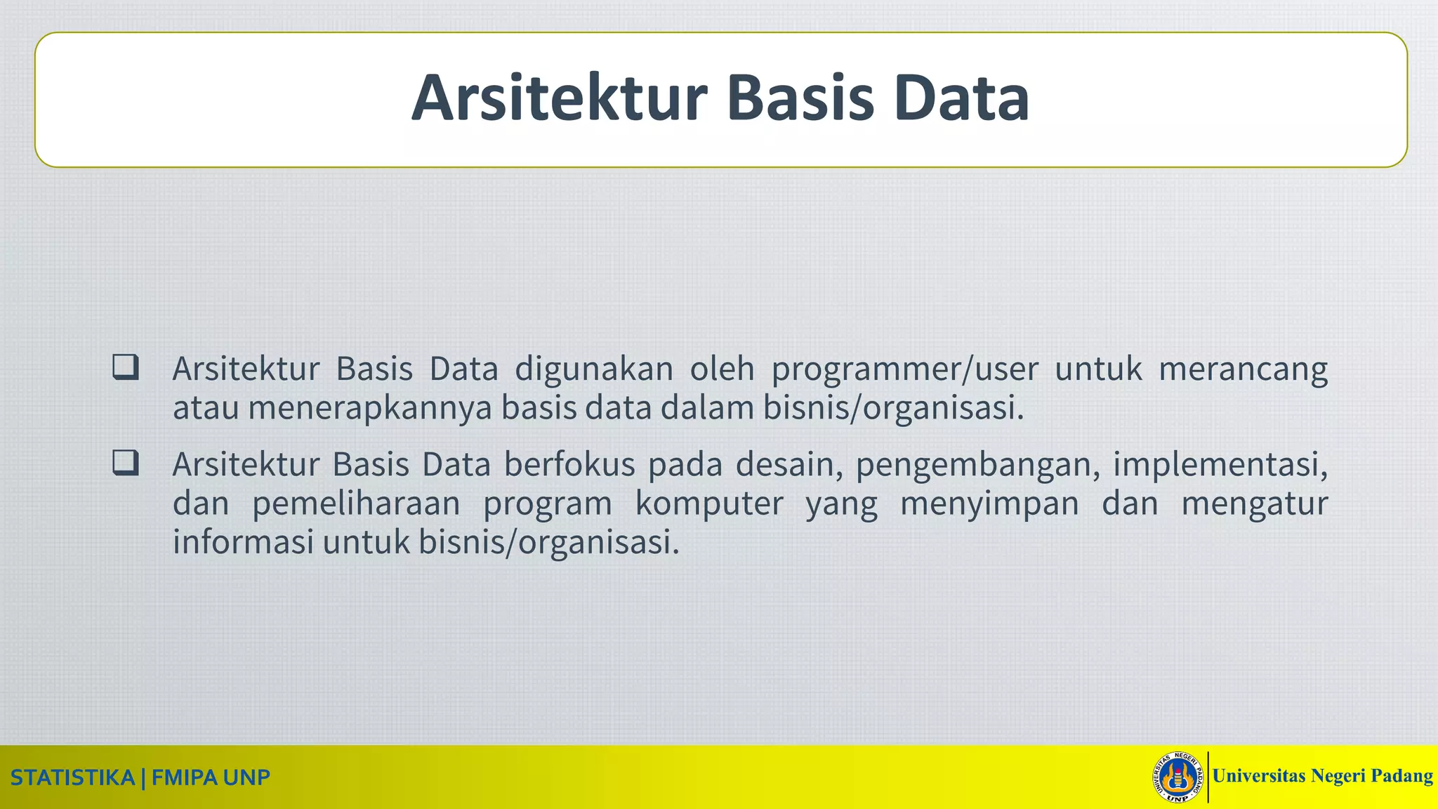 Basdat minggu 02. Basis Data dalam Sistem Informasi Dan Arsitektur Basis Data | PDF