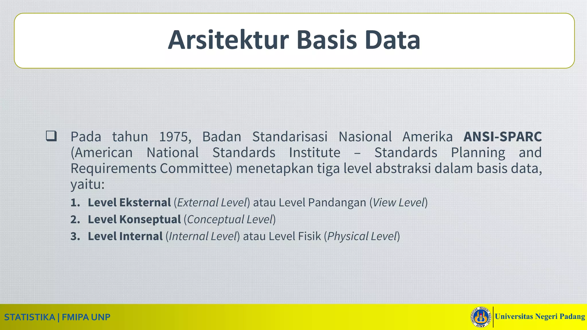 Basdat minggu 02. Basis Data dalam Sistem Informasi Dan Arsitektur Basis Data | PDF