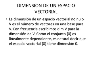Base y dimension de los espacios vectoriales | PPTX