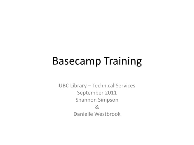 Basecamp Tutorial Summer 2011 | PPT