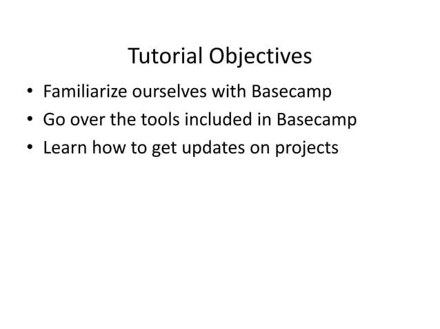 Basecamp Tutorial Summer 2011 | PPT
