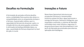 Base e tipos de Pomadas para uso farmacêutico | PDF