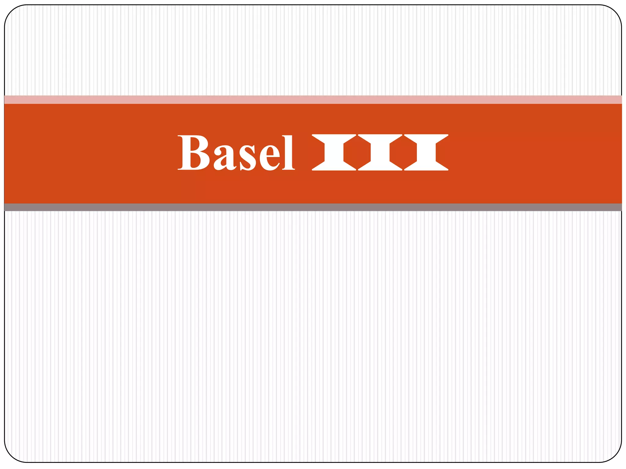 Basel iii Norms | PPTX