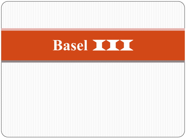Basel iii Norms | PPTX