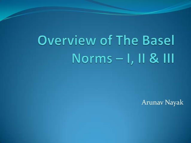 An Overview of the Basel Norms | PPTX