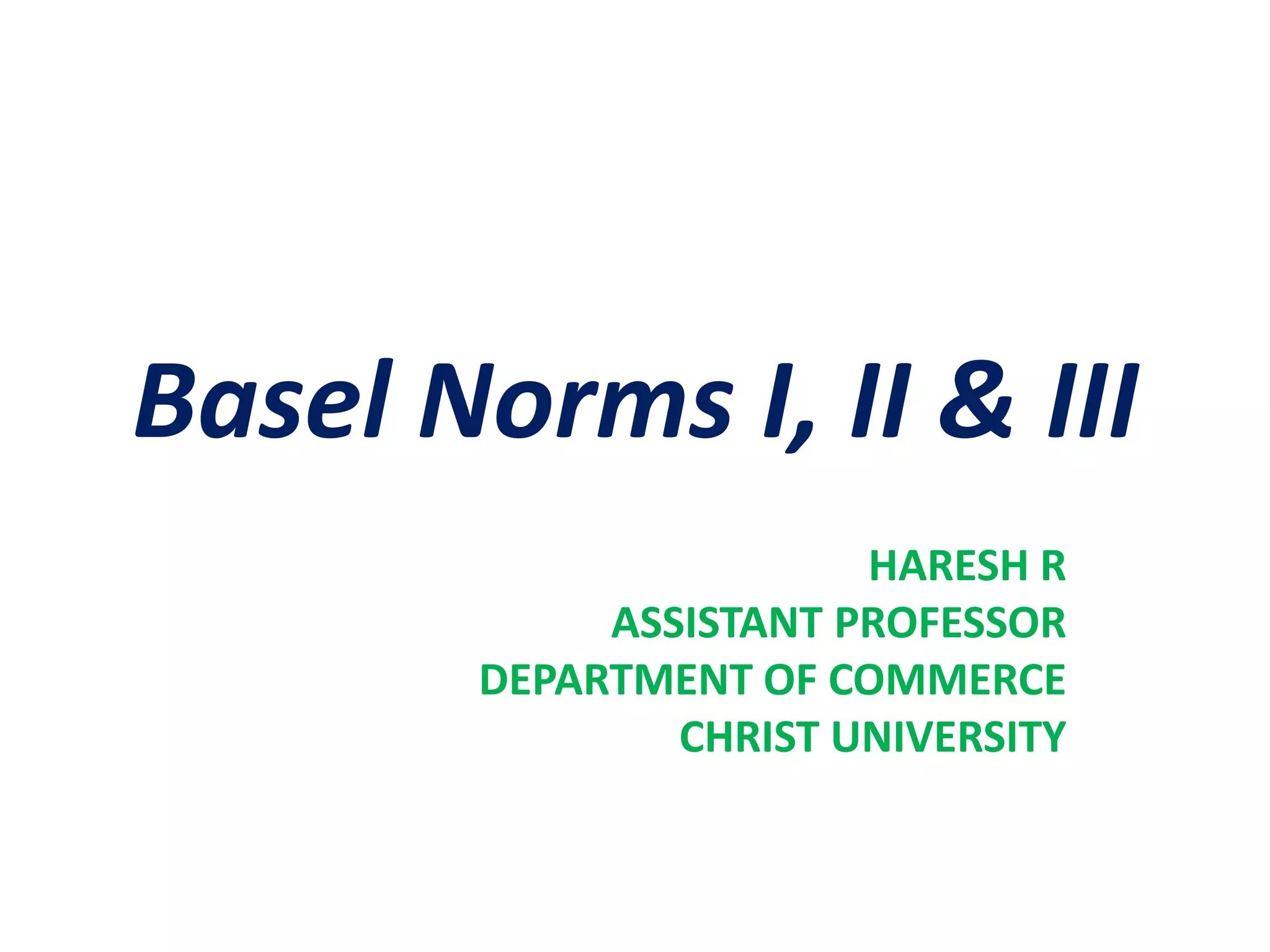 Basel norms i, ii & iii | PPTX