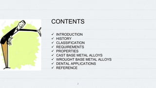 Base metal alloys | PPTX