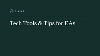 Base: Tech Tools & Tips for Executive Assistants | PDF