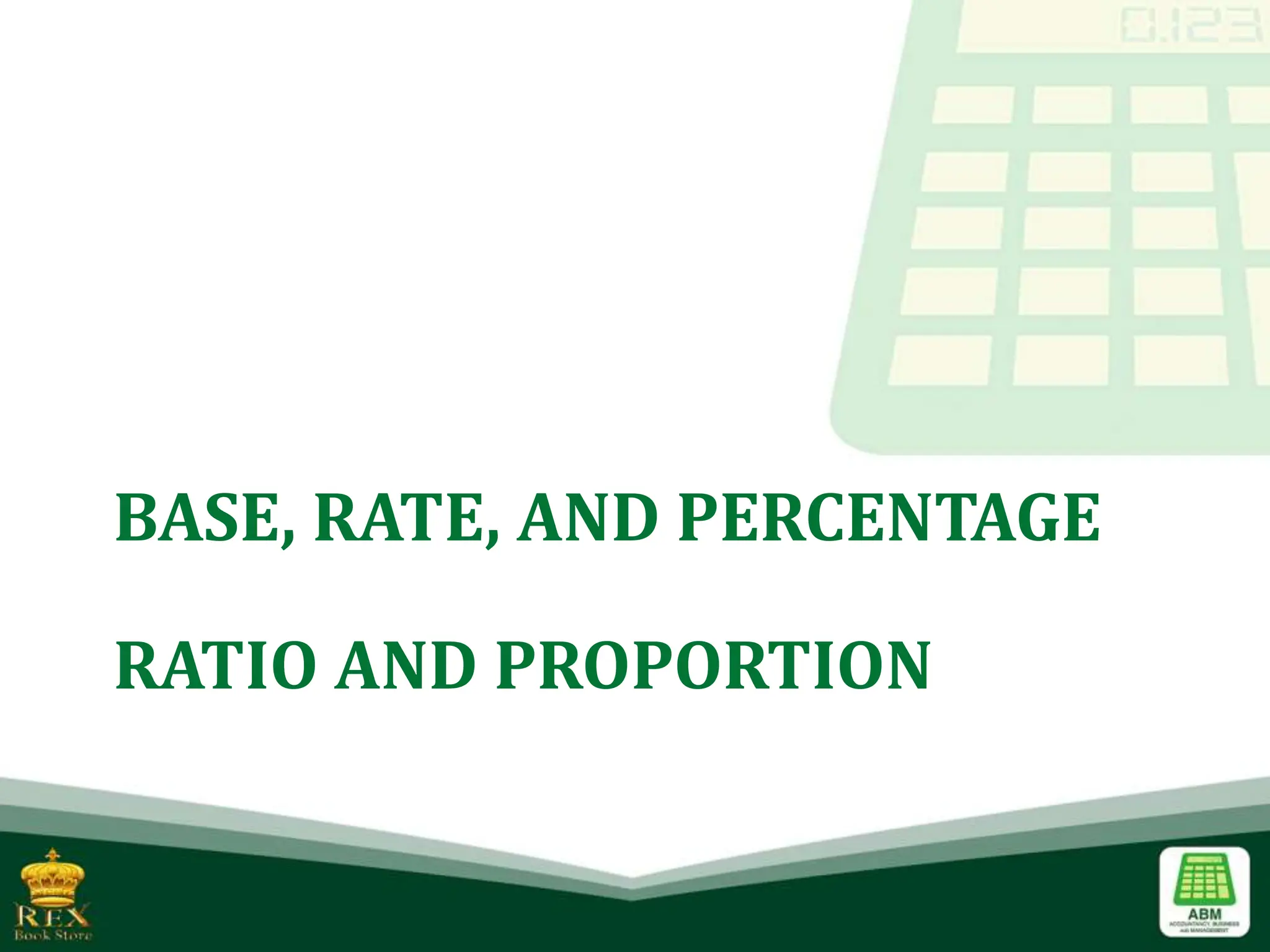 Base_Rate_Percentage_+_Ratio_and_Proportion.pptx