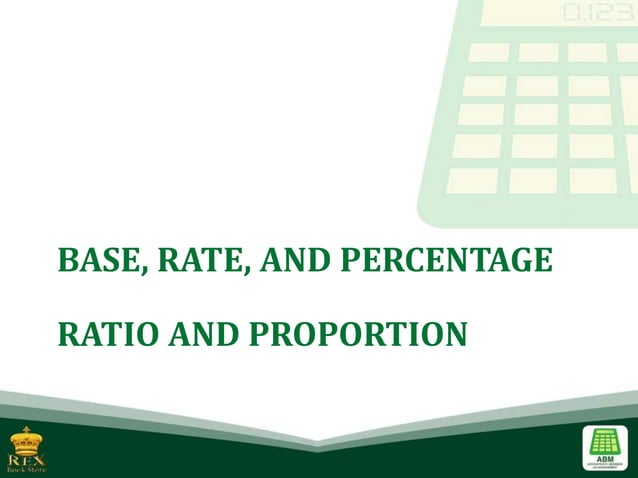 Base_Rate_Percentage_+_Ratio_and_Proportion.pptx