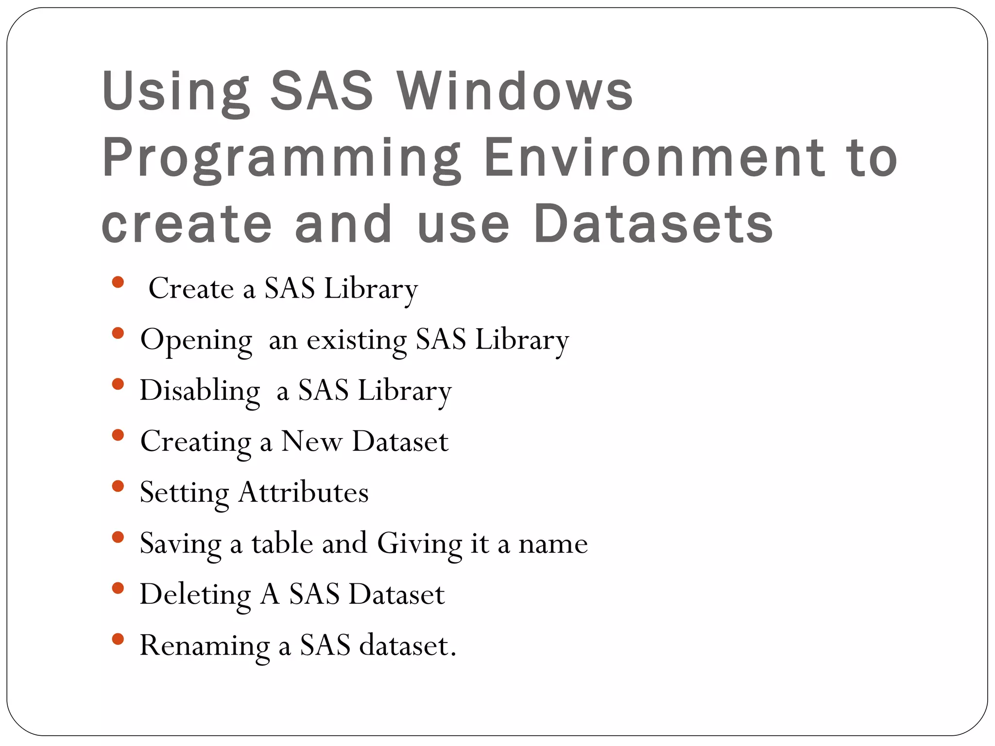Base sas 2 sas windowing environment | PPT