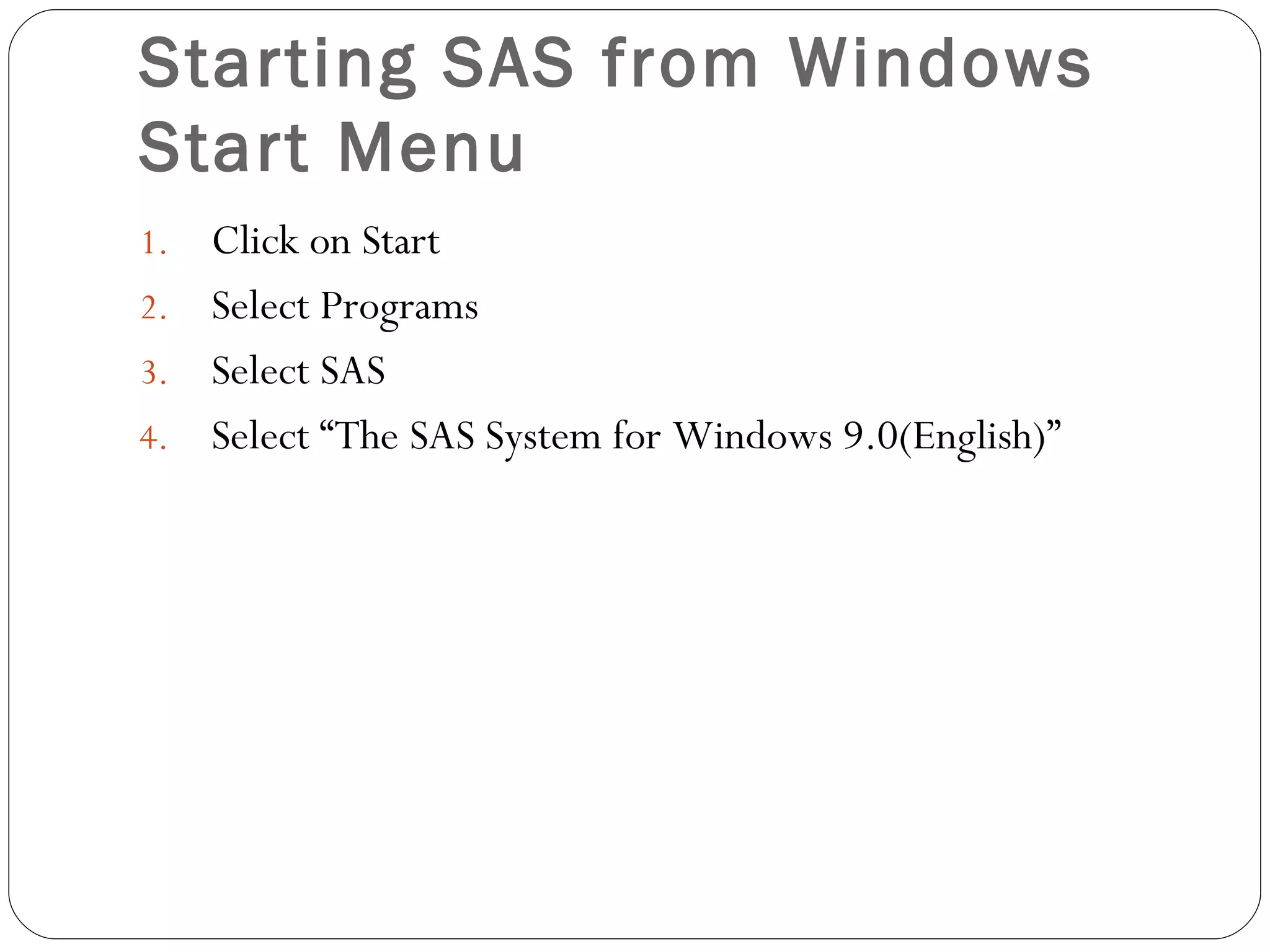 Base sas 2 sas windowing environment | PPT