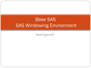 Base sas 2 sas windowing environment | PPT