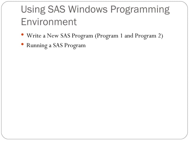 Base Sas 2 Sas Windowing Environment Ppt