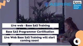 SAS Base Programmer Certification Training by Certified Experts | PPT