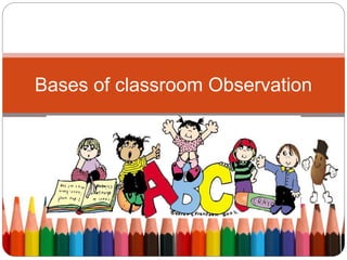Classroom Observation