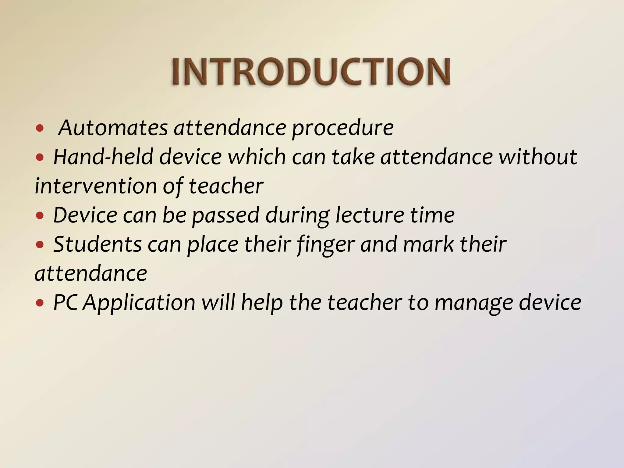 Fingerprint Attendance System - the hand-held device for classroom attendance | PPTX