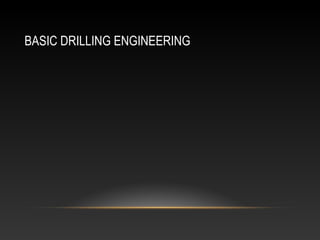 Basic drilling engineering | PPT