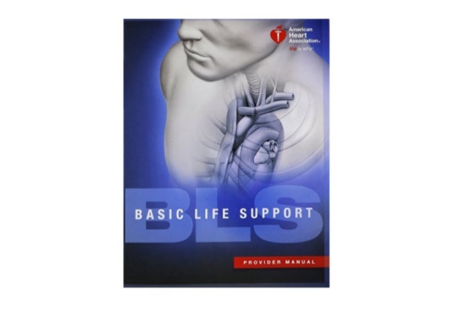 {READ|Download Basic Life Support (BLS) Provider Manual FULL