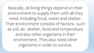BASIC-NEEDS-OF-LIVING-THINGS AND THE ECOSYSTEM IN THE PHILIPPINES | PPTX