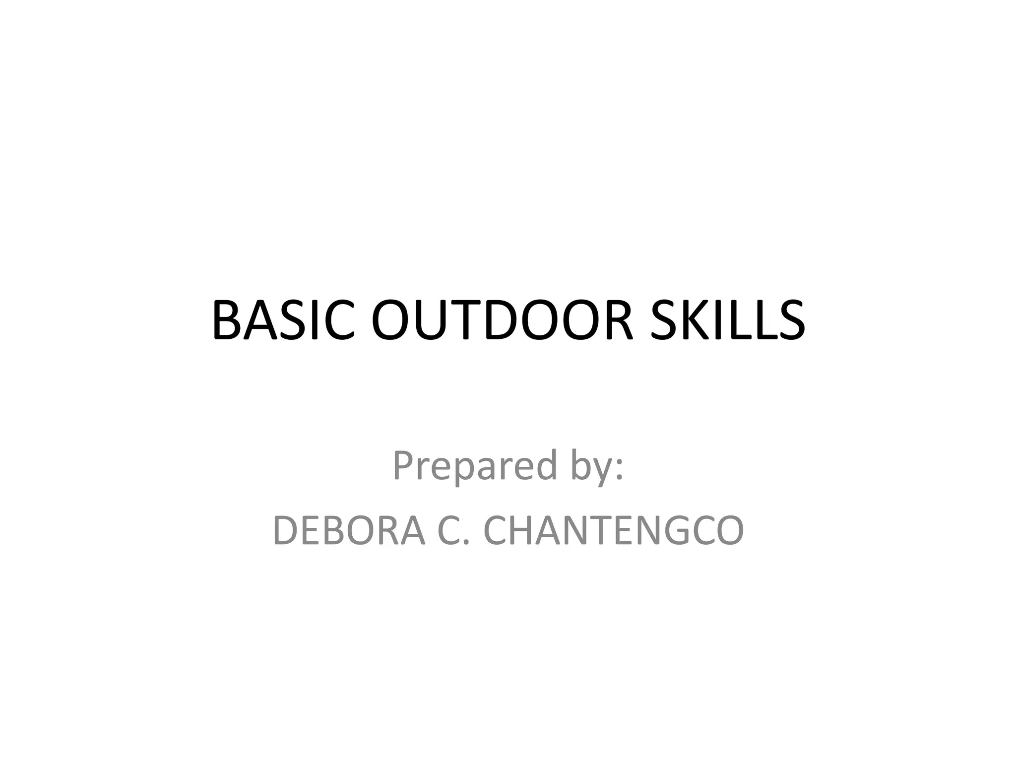 BASIC-OUTDOOR-SKILLS-FOR-LECTURE-IN-TROOP-CAMPING.pptx