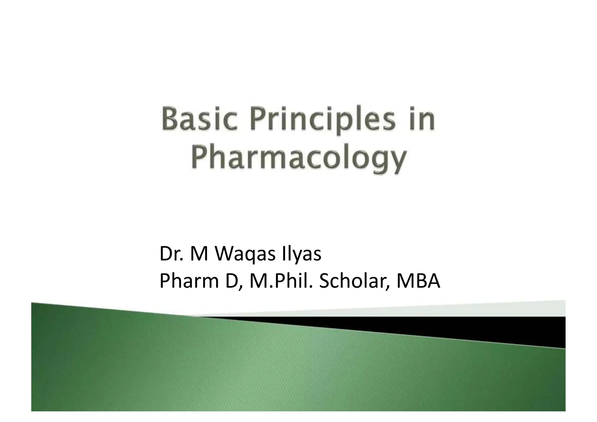 Basic Principles in Pharmacology basic concepts and understanding | PPTX