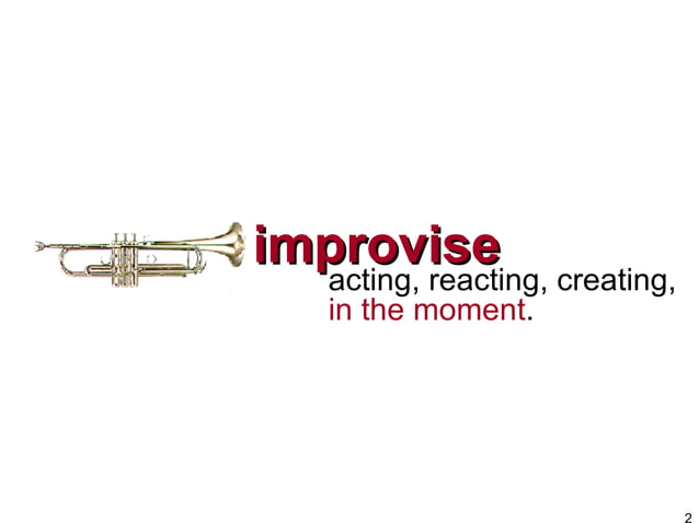 Basic rules of improvisational theater | PPT | Theater Venues | Attractions