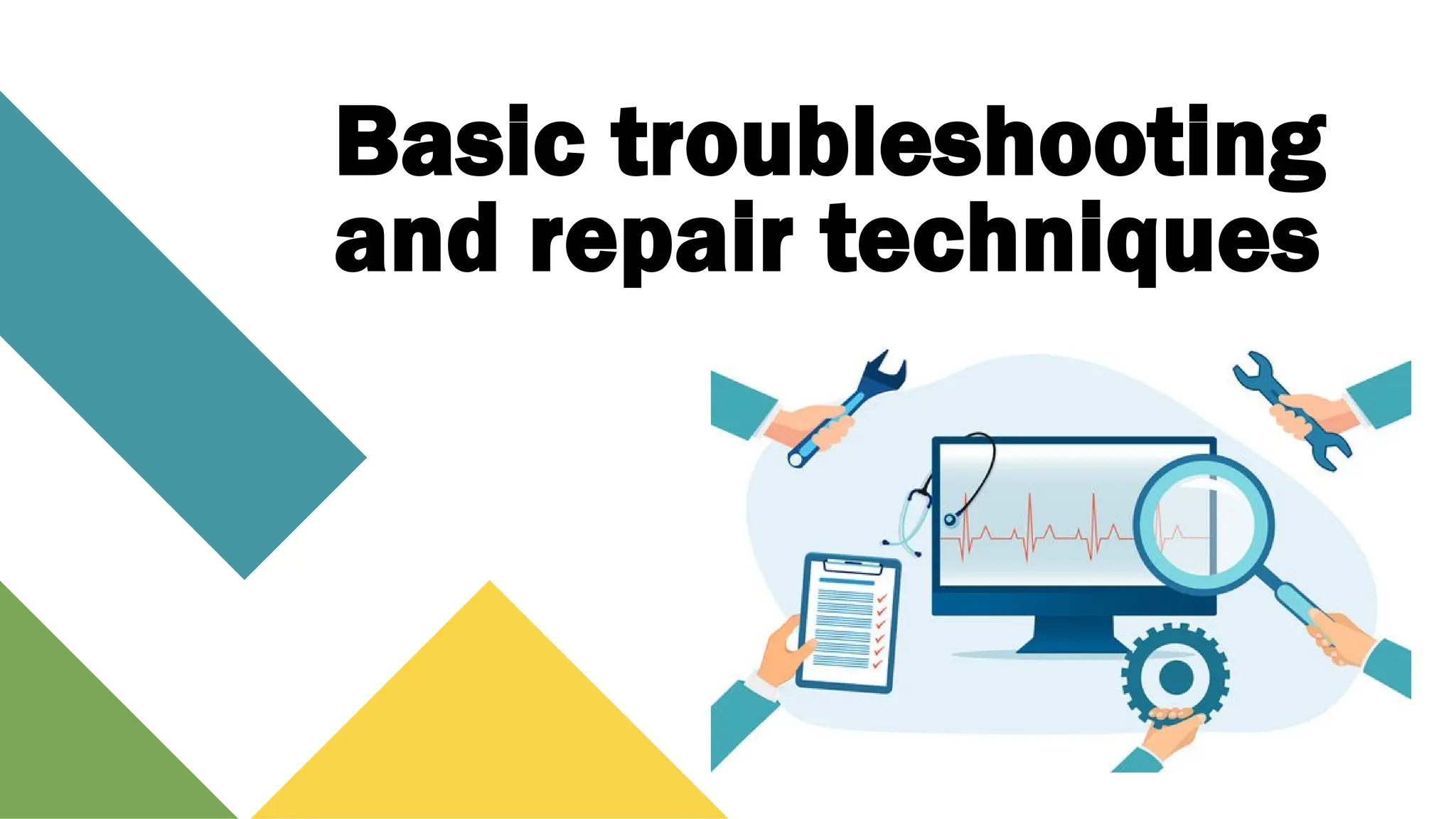 Basic Troubleshooting And Repair Techniques Pptx