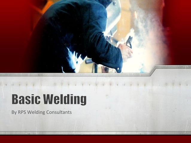 Basic welding | PPT | Chemistry | Science