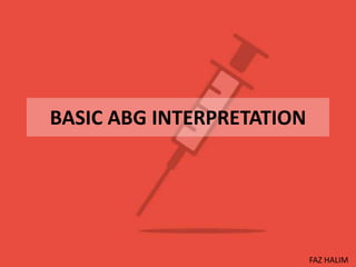 Basic ABG Interpretation | PPTX