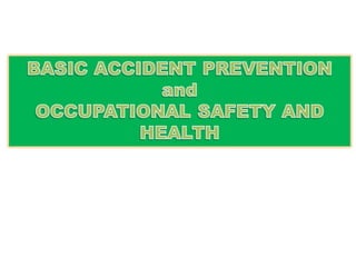Basic Accident prevention and Occupational safety health ppt.pptx
