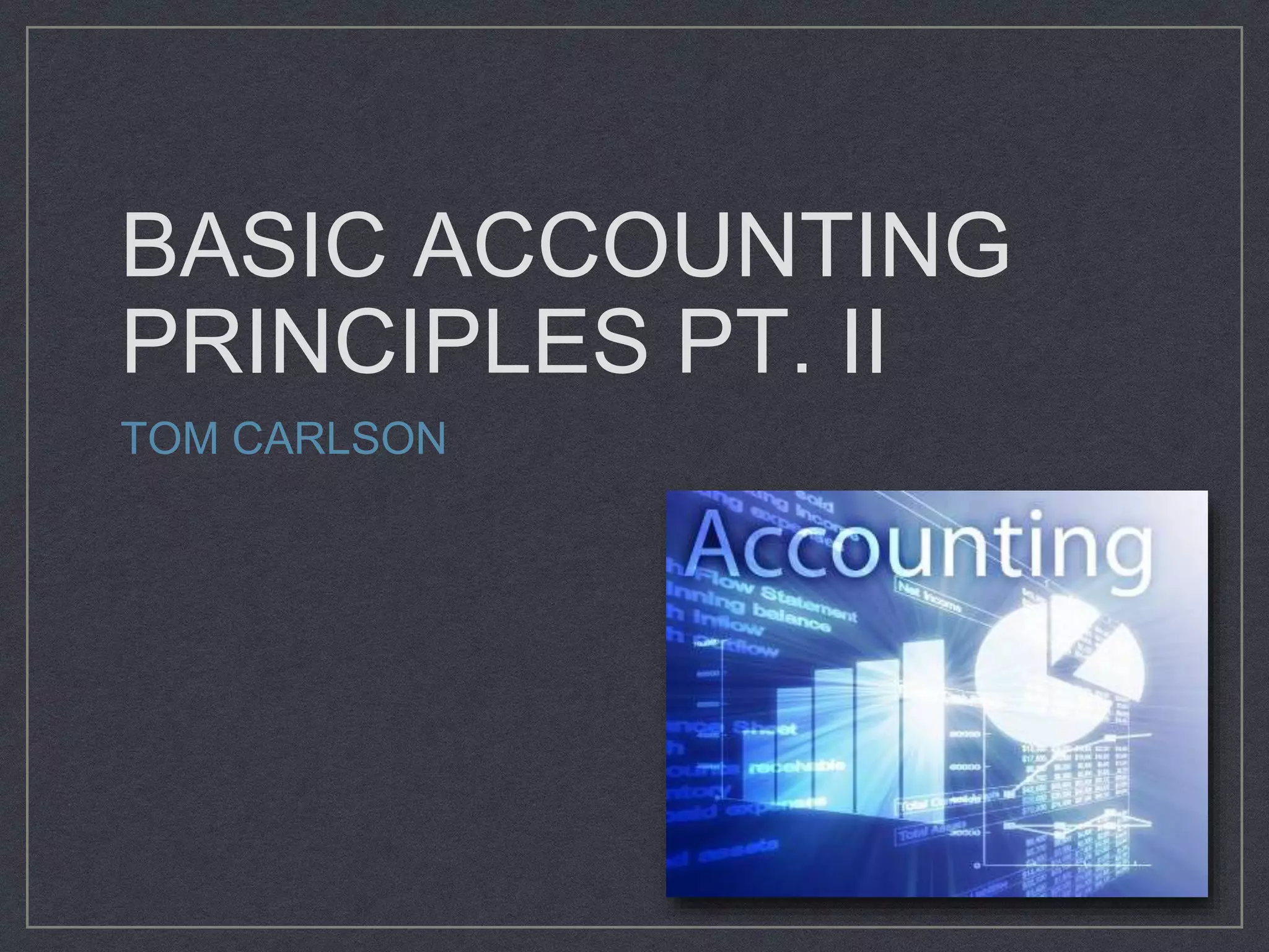 Basic Accounting Principles Pt. II | PPT