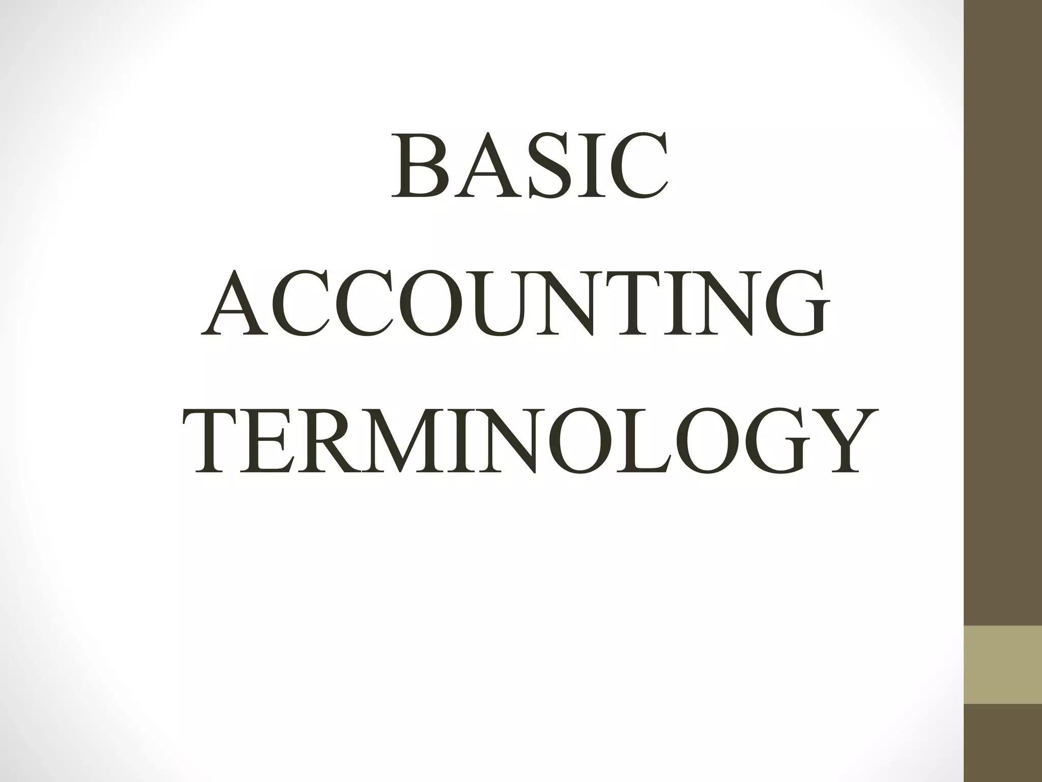 Basic accounting terminology | PPTX | Stocks and Bonds | Personal Investing