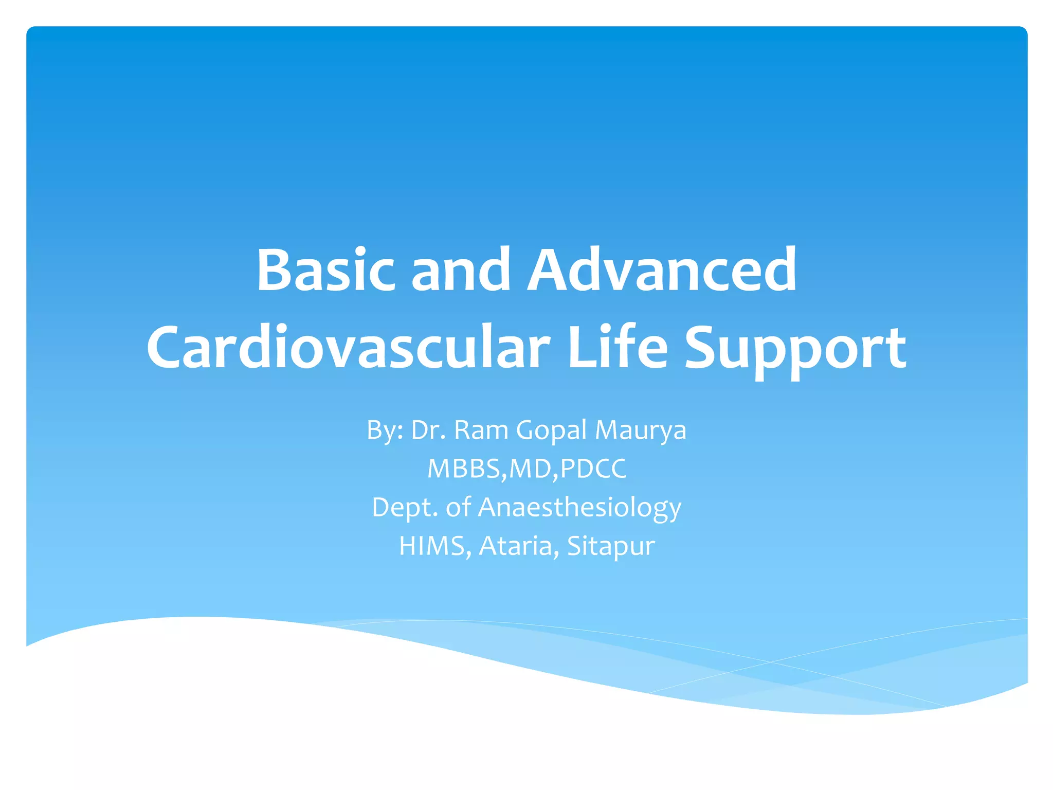 Basic and advance cardiac life support | PPTX
