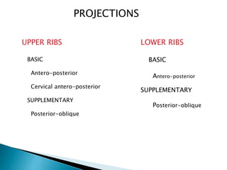 RIBS STERNUM X RAY PROJECTIONS . | PPTX